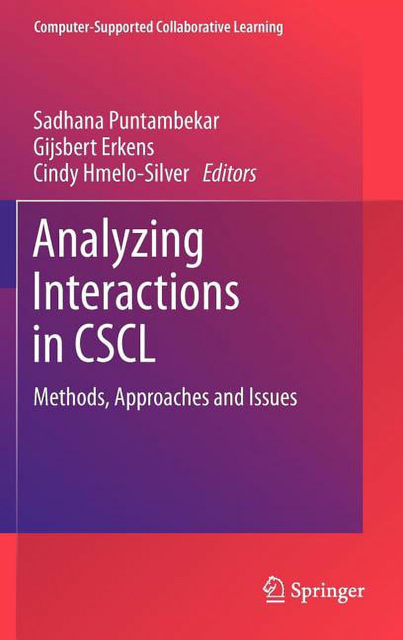 Computer-Supported Collaborative Learning: Analyzing Interactions in CSCL: Methods, Approaches ...