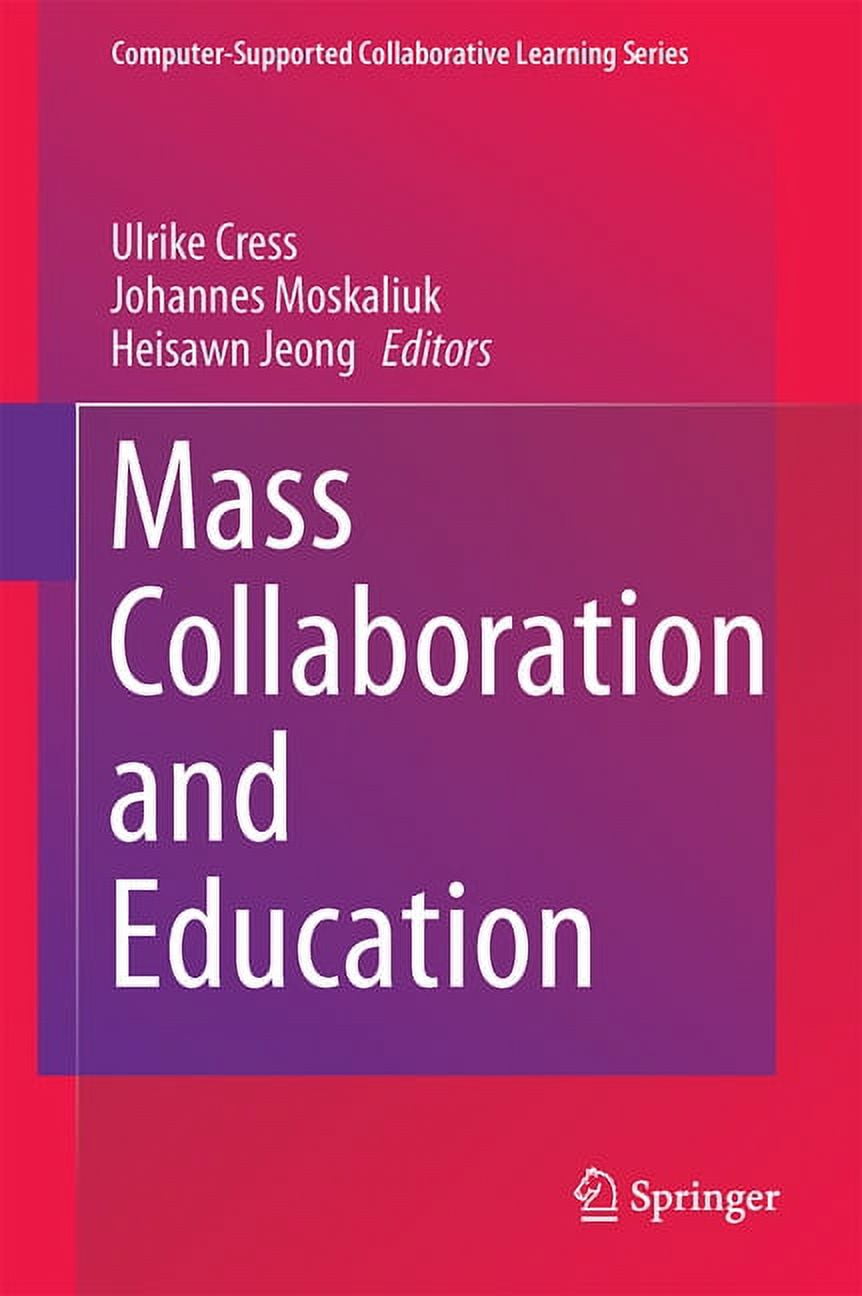 Computer-Supported Collaborative Learning: Mass Collaboration and Education (Hardcover ...