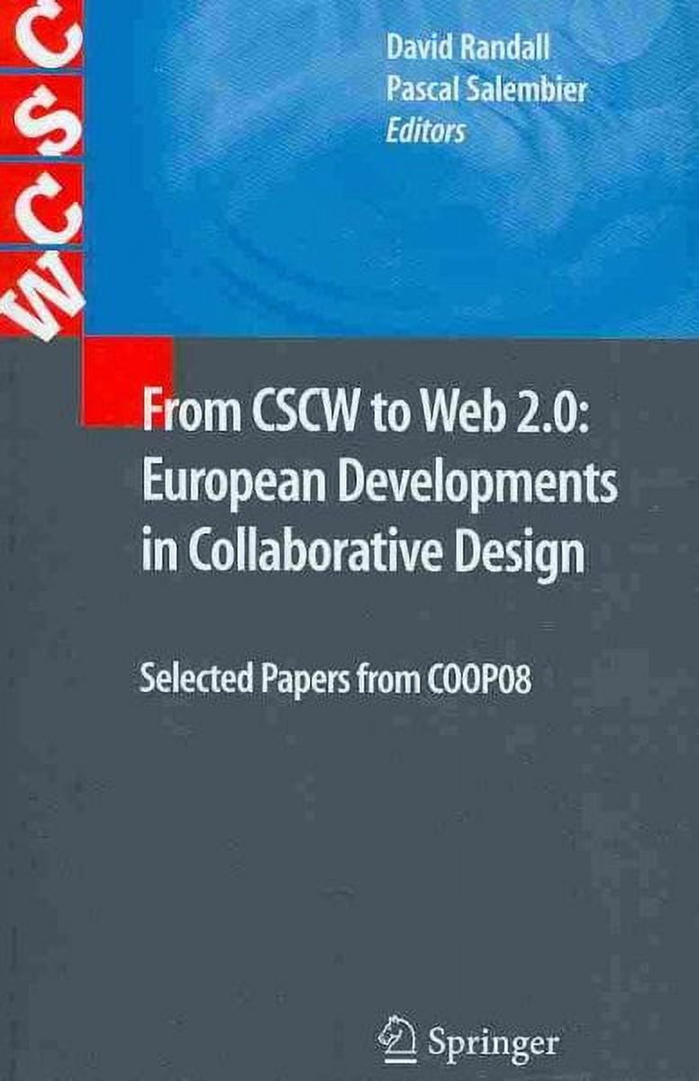 Computer Supported Cooperative Work: From CSCW to Web 2.0: European ...