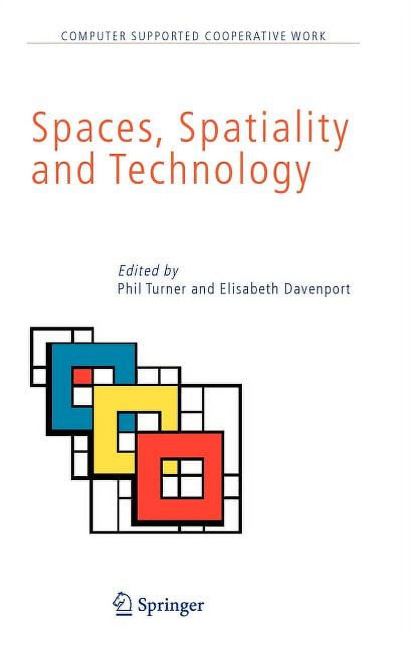 Computer Supported Cooperative Work: Spaces, Spatiality and Technology ...