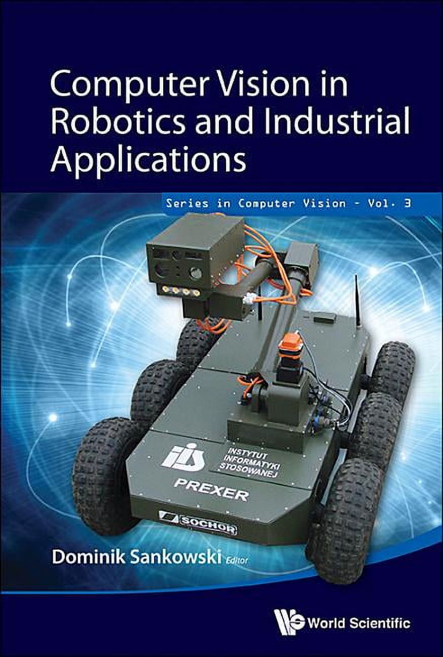 Computer Vision Computer Vision in Robotics and Industrial Applications ...