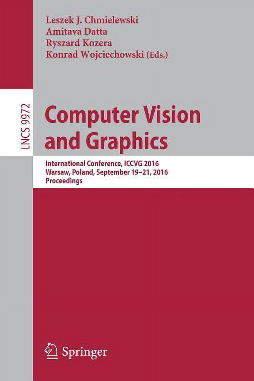 Computer Vision and Graphics: International Conference, ICCVG 2016 ...