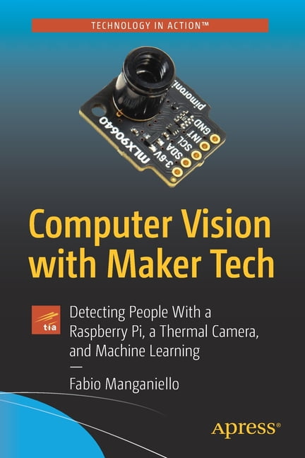 Computer Vision with Maker Tech: Detecting People with a Raspberry Pi ...