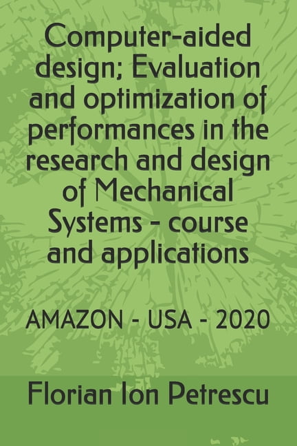 Computer-aided design; Evaluation and optimization of performances in the research and design of ...