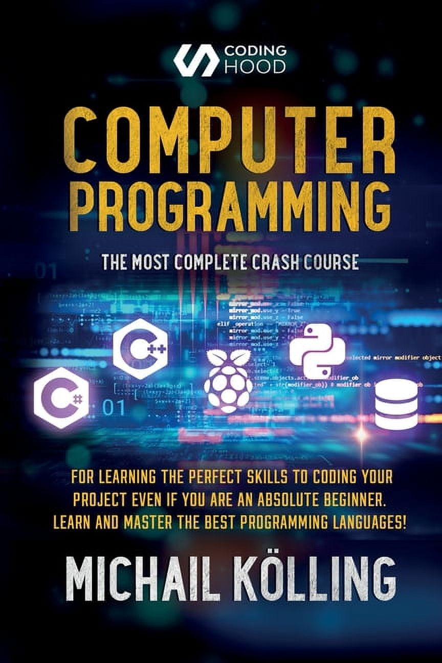 Computer programming: The Most Complete Crash Course for Learning The ...