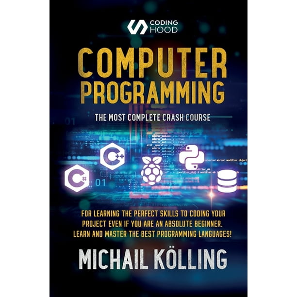 Computer programming : The Most Complete Crash Course for Learning The ...