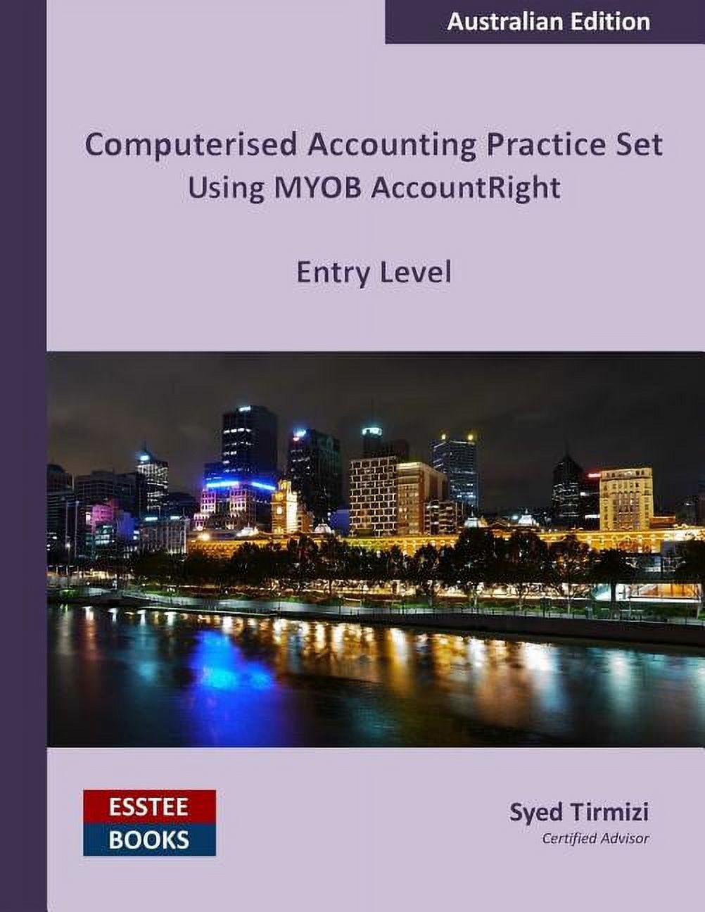 Computerised Accounting Practice Set Using MYOB AccountRight - Entry ...