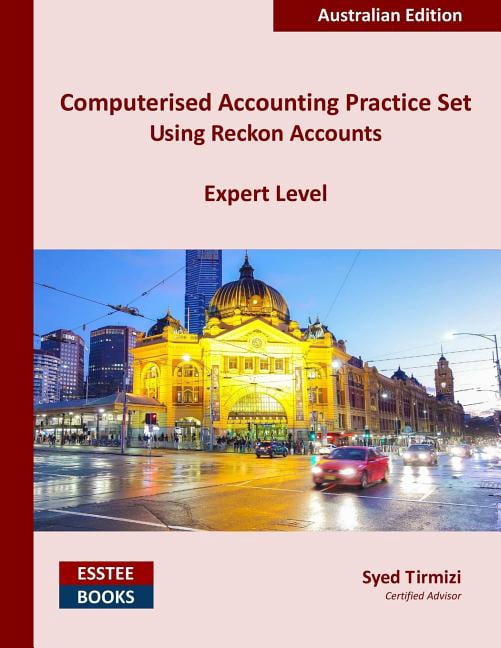 Computerised Accounting Practice Set Using Reckon Accounts - Expert ...