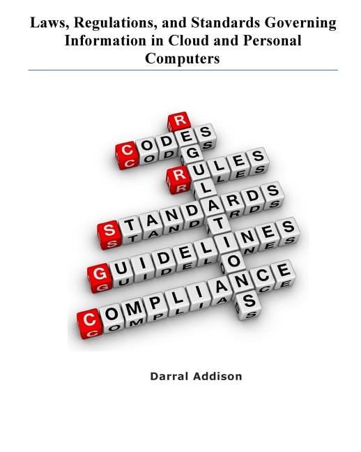 Computers, Information and Laws: Laws, Regulations, and Standards ...