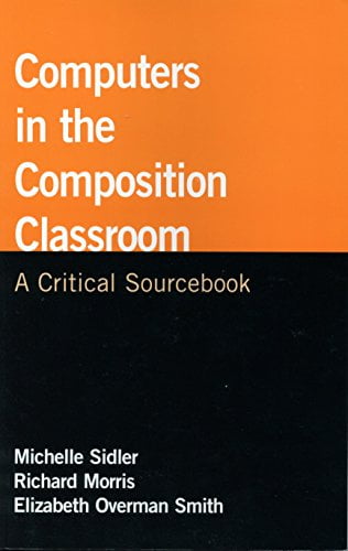 Pre-Owned Computers in the Composition Classroom: A Critical Sourcebook (Bedford/St. Martin's ...