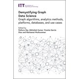 Computing and Networks: Demystifying Graph Data Science: Graph Algorithms, Analytics Methods ...