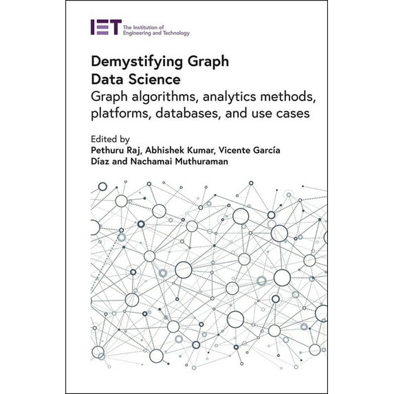 Computing and Networks: Demystifying Graph Data Science: Graph Algorithms, Analytics Methods ...