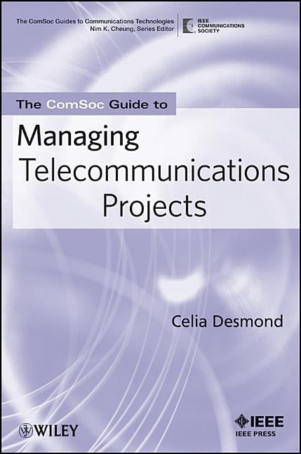 Comsoc Guides to Communications Technolo The Comsoc Guide to Managing ...