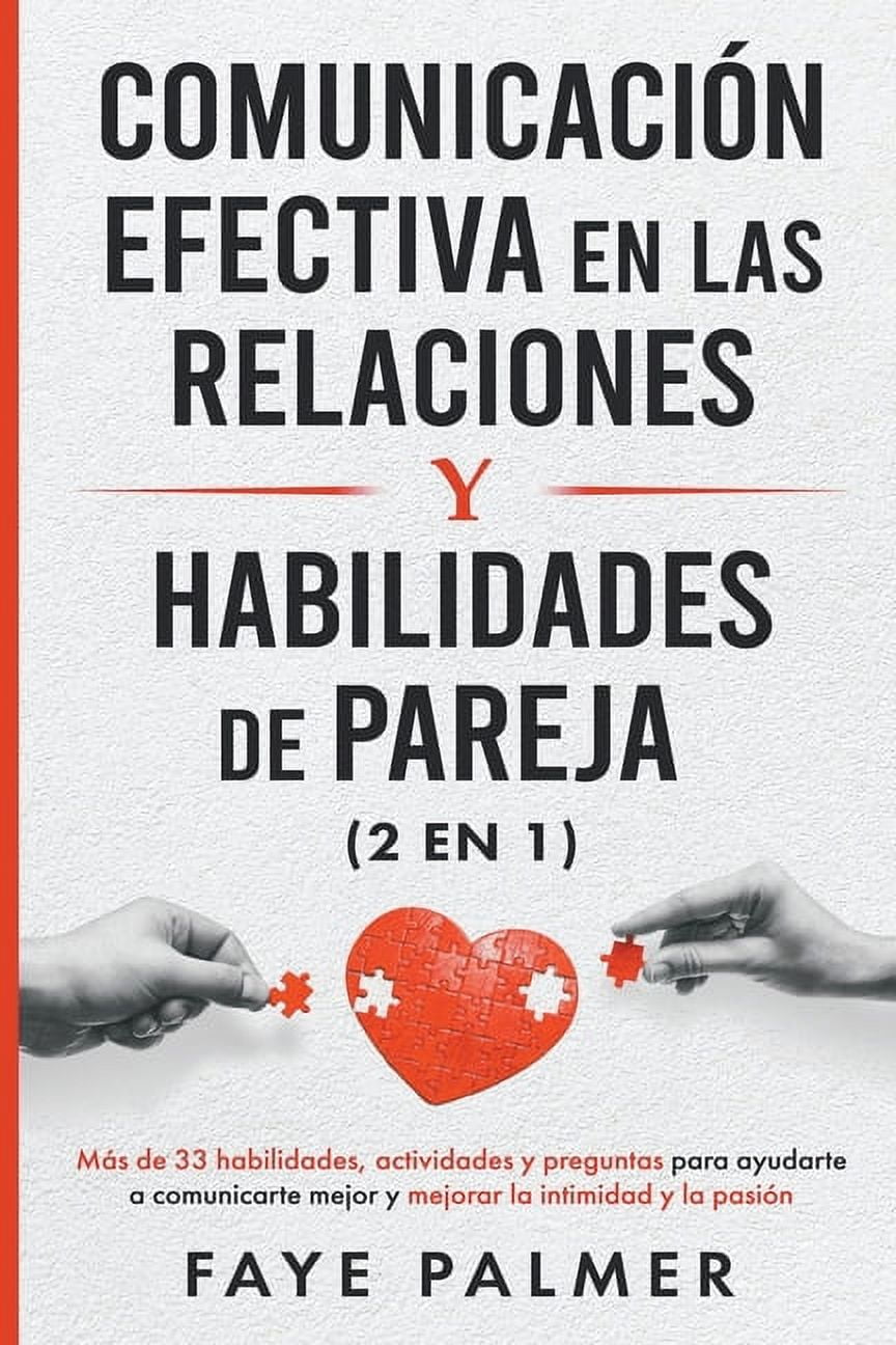 Comunicaci?n Efectiva en las Relaciones y Habilidades de Pareja: M?s de 33 habilidades ...