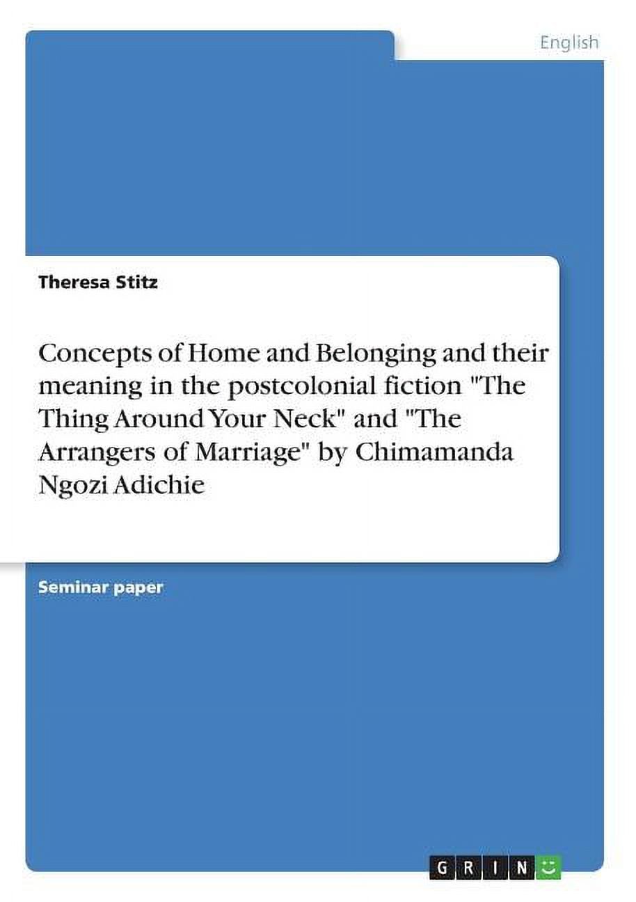 Concepts of Home and Belonging and their meaning in the postcolonial ...