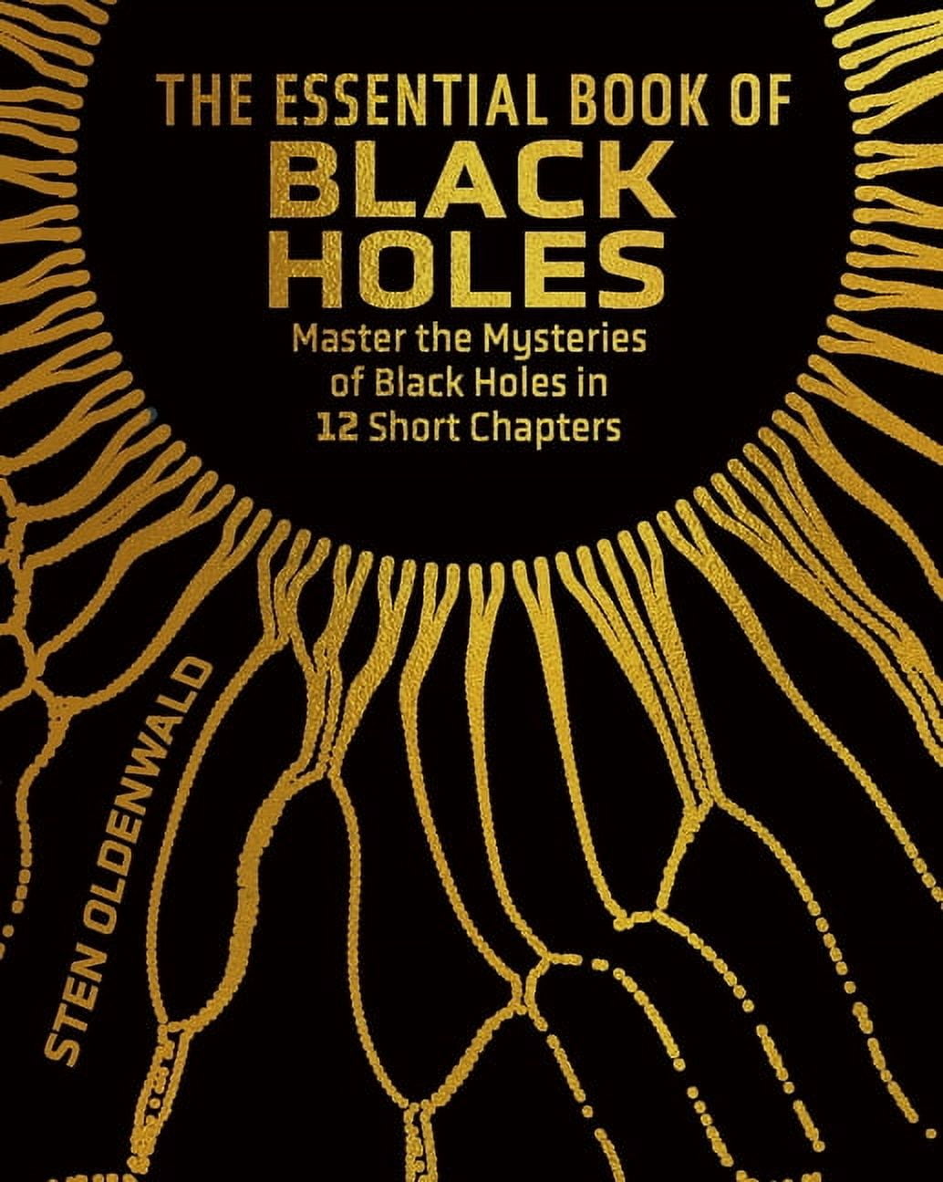 Sirius Concepts The Essential Book of Black Holes: Master the Mysteries ...