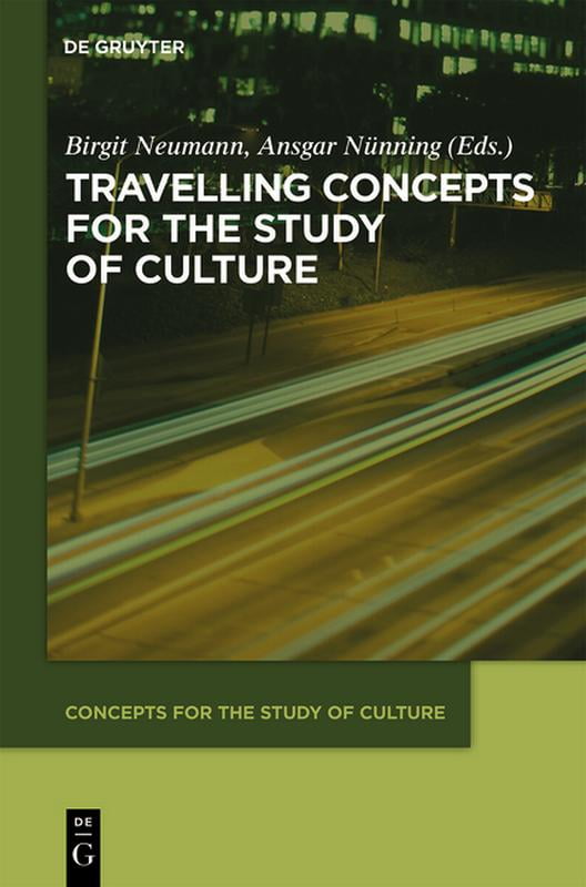 Concepts for the Study of Culture (CSC) Travelling Concepts for the ...