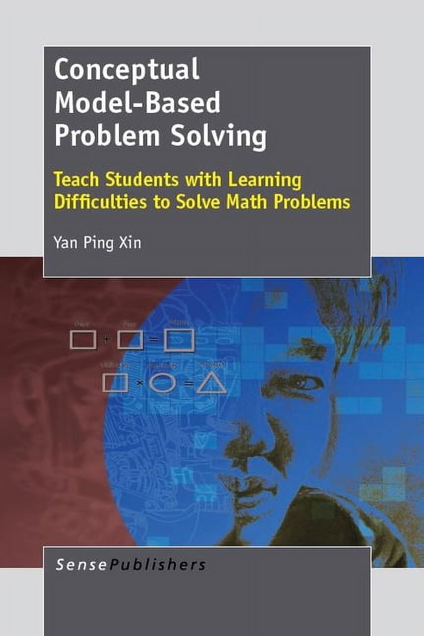 Conceptual Model-Based Problem Solving : Teach Students with Learning Difficulties to Solve Math ...
