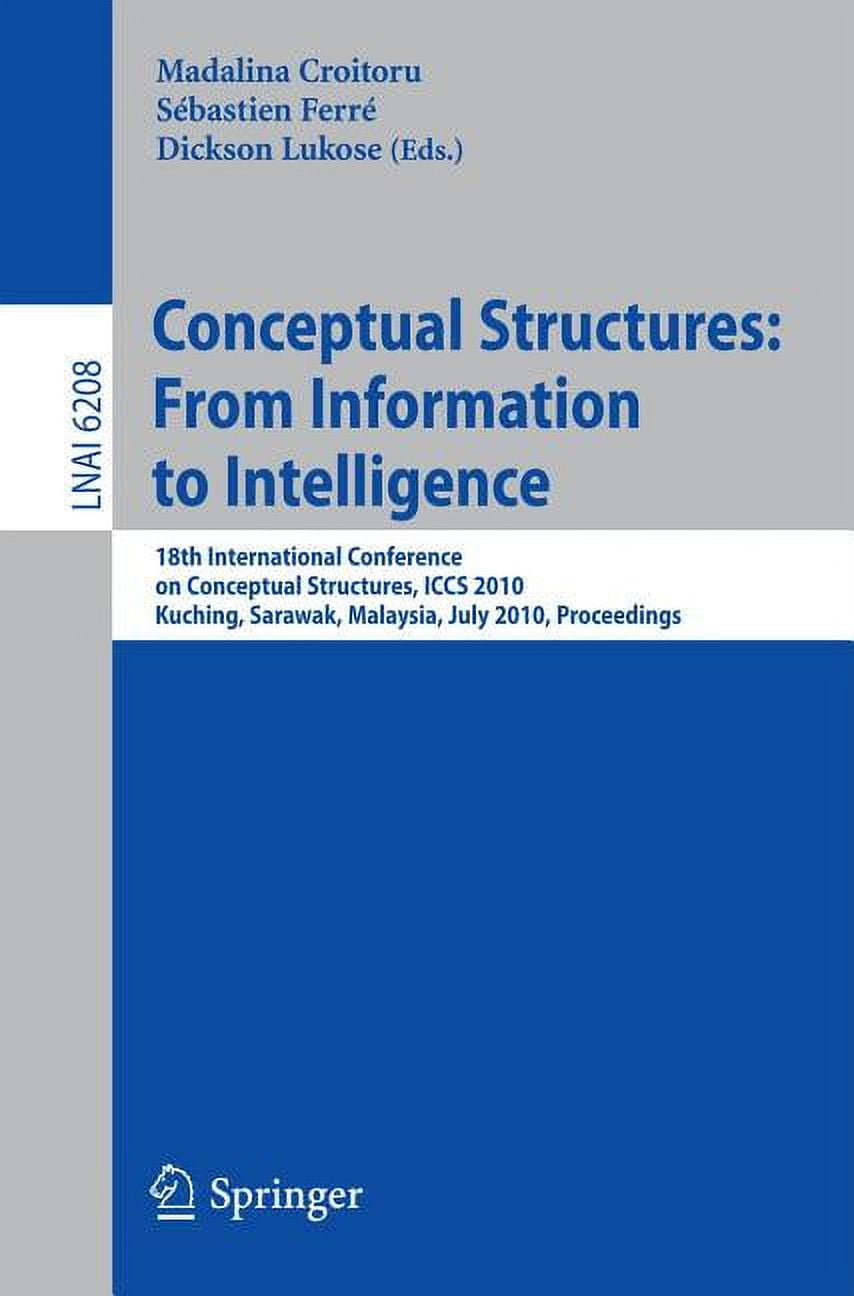 Conceptual Structures: From Information to Intelligence: 18th International Conference on ...