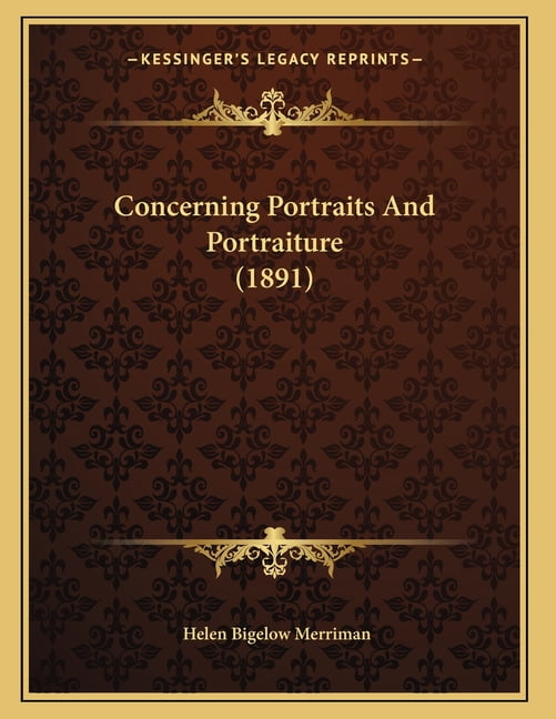 Concerning Portraits And Portraiture 1891 Paperback 1165366908 ...