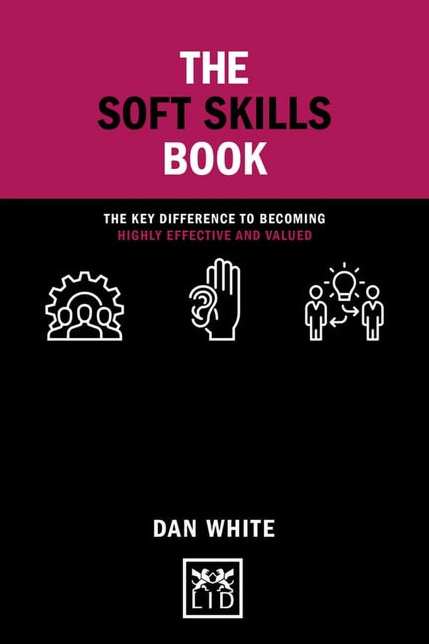 Concise Advice: The Soft Skills Book : The key difference to becoming ...