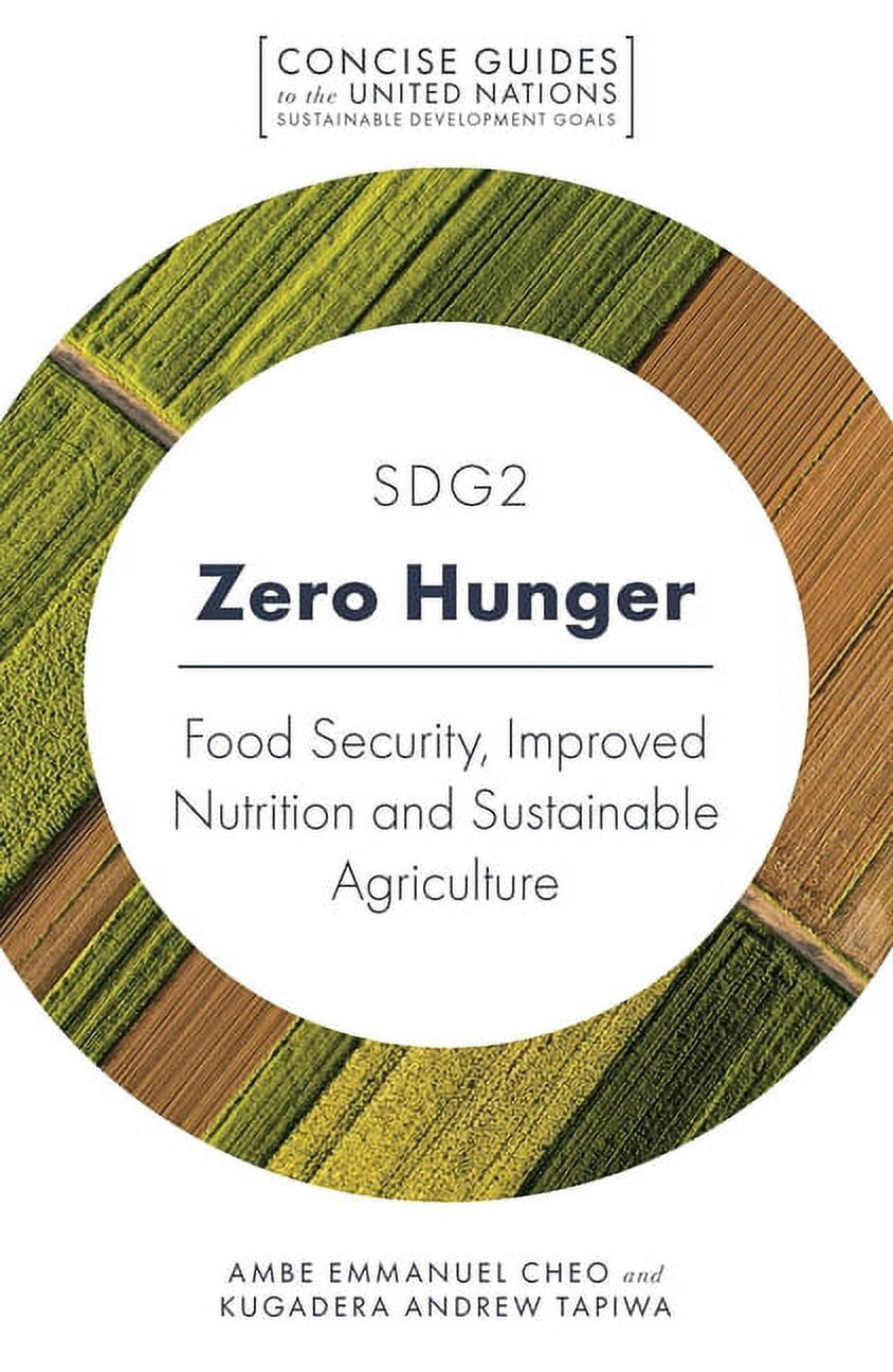 Concise Guides to the United Nations Sus Sdg2 - Zero Hunger: Food ...