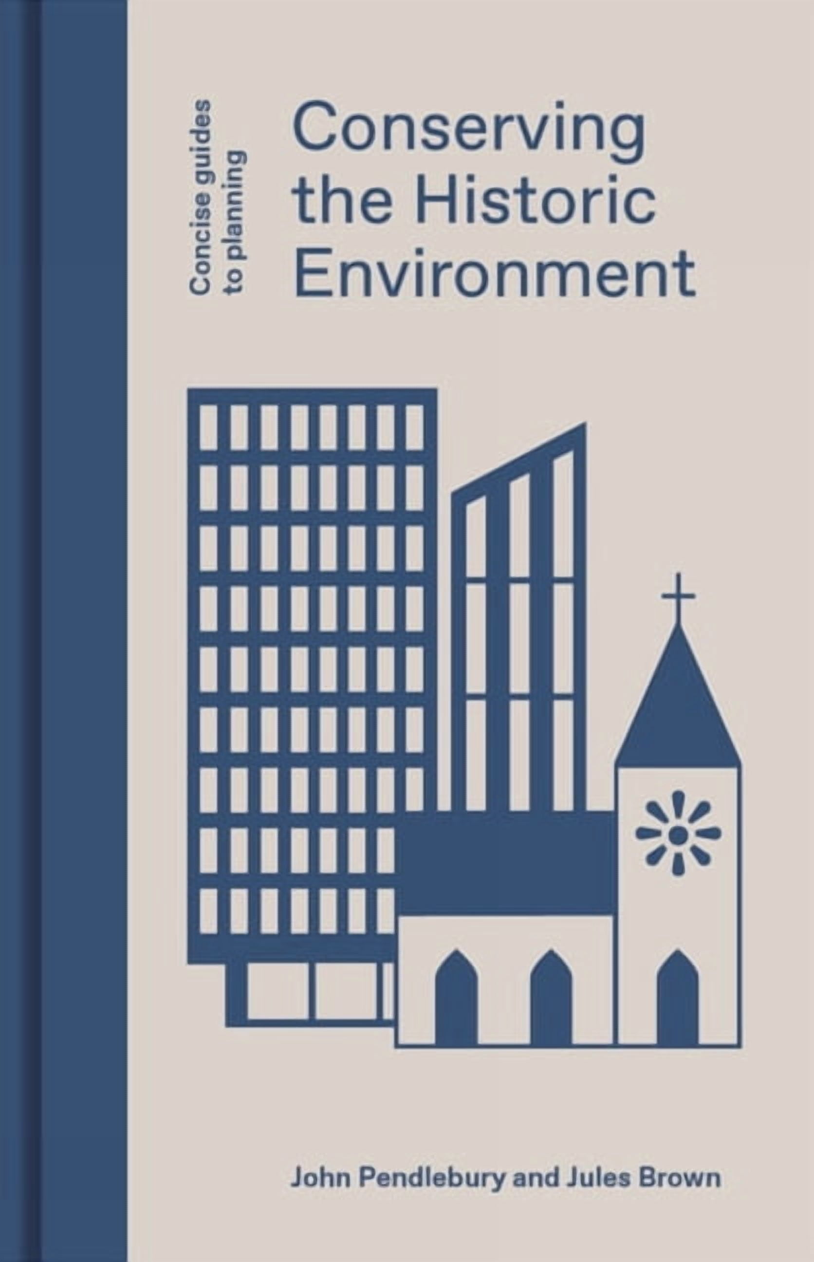 Concise Guides to Planning Conserving the Historic Environment ...
