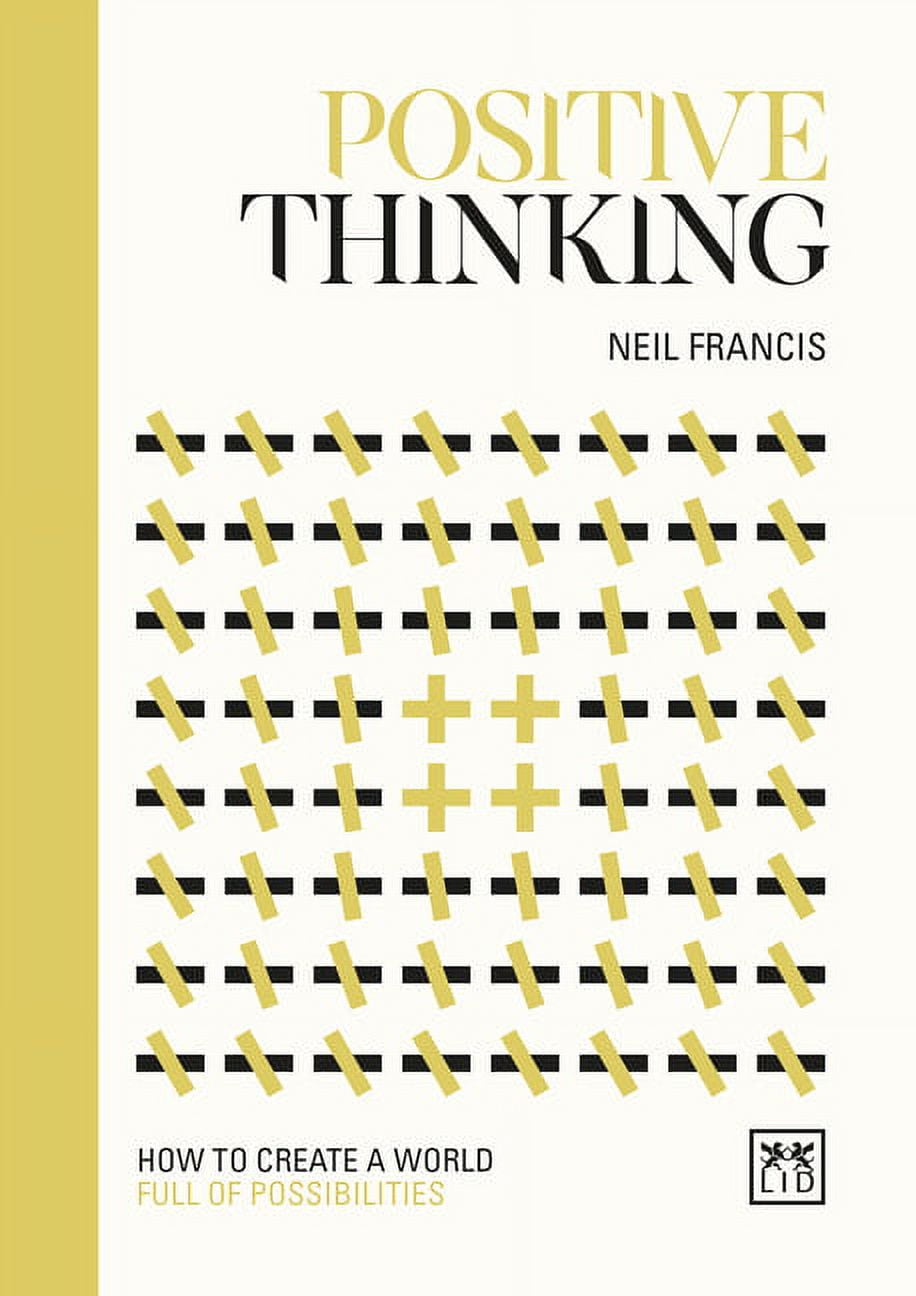 Concise Thinking: Positive Thinking : How to Create a World Full of ...