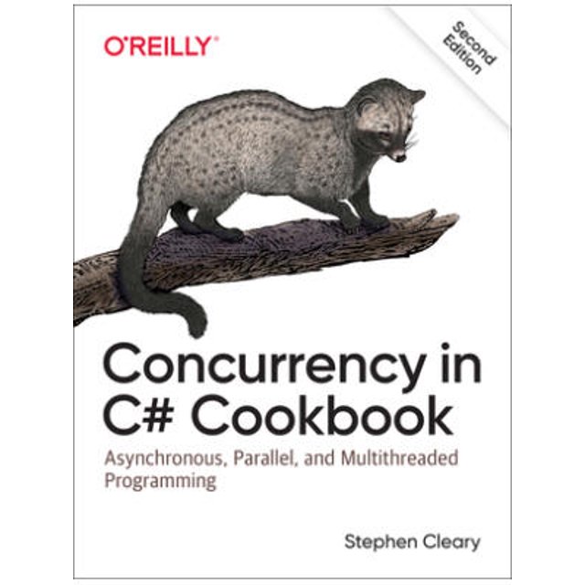 Concurrency in C# Cookbook: Asynchronous, Parallel, and Multithreaded Programming - Walmart.com