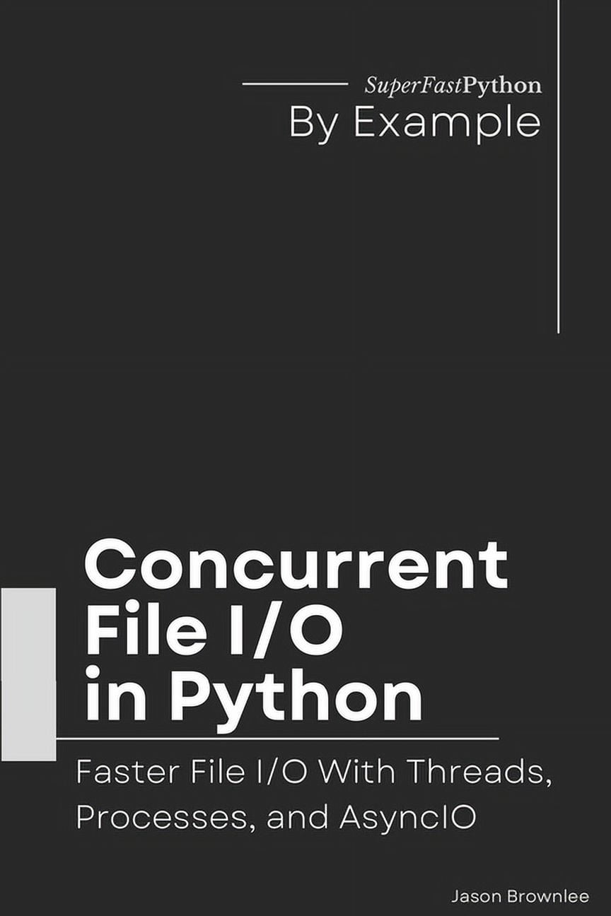 Python Concurrency by Example Concurrent File I/O in Python: Faster ...