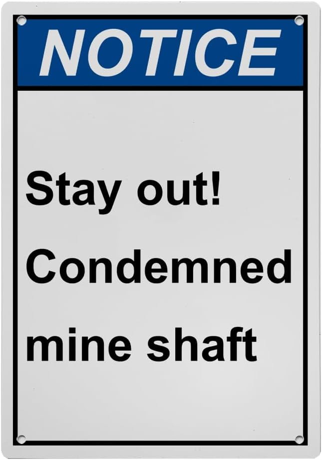 Condemned Mine Shaft Stay Out Sign, Industrial Caution Warning Sign 8 ...