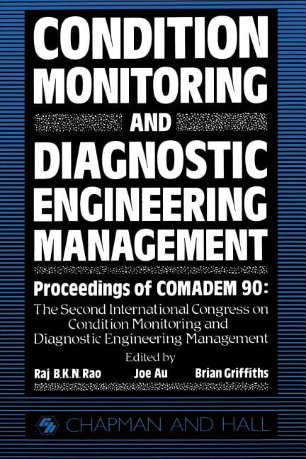 Condition Monitoring and Diagnostic Engineering Management: Proceeding ...
