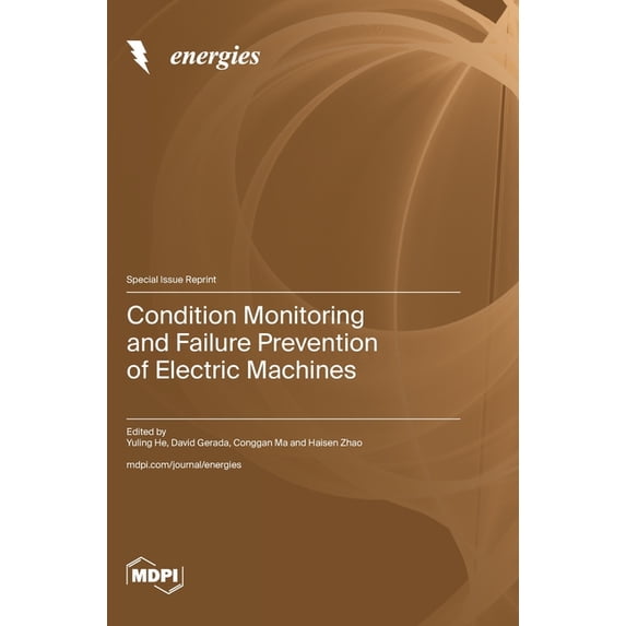 Condition Monitoring and Failure Prevention of Electric Machines ...