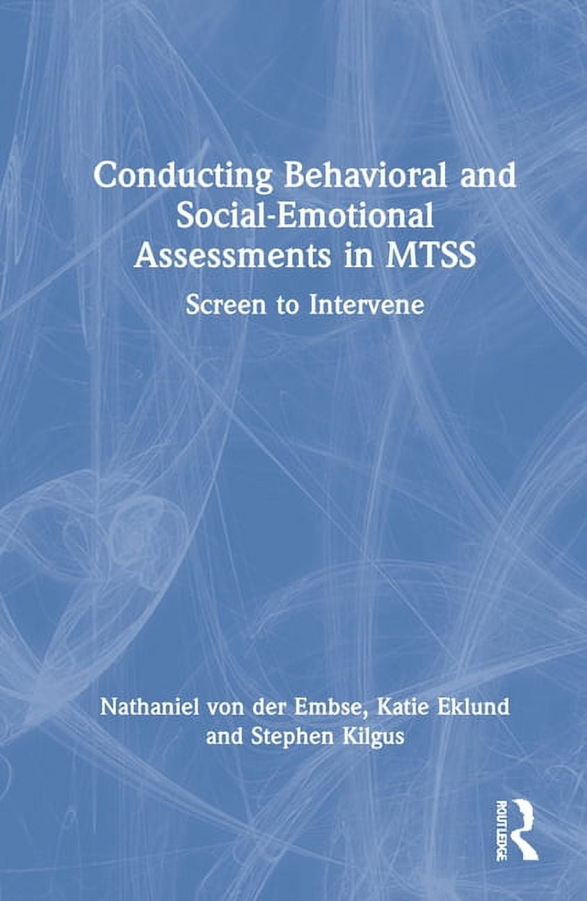 Conducting Behavioral and Social-Emotional Assessments in MTSS: Screen ...