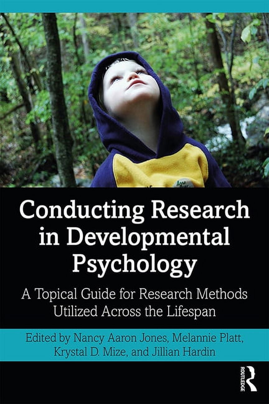 Conducting Research in Developmental Psychology: A Topical Guide for ...