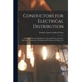 Conductors for Electrical Distribution: Their Materials and Manufacture ...