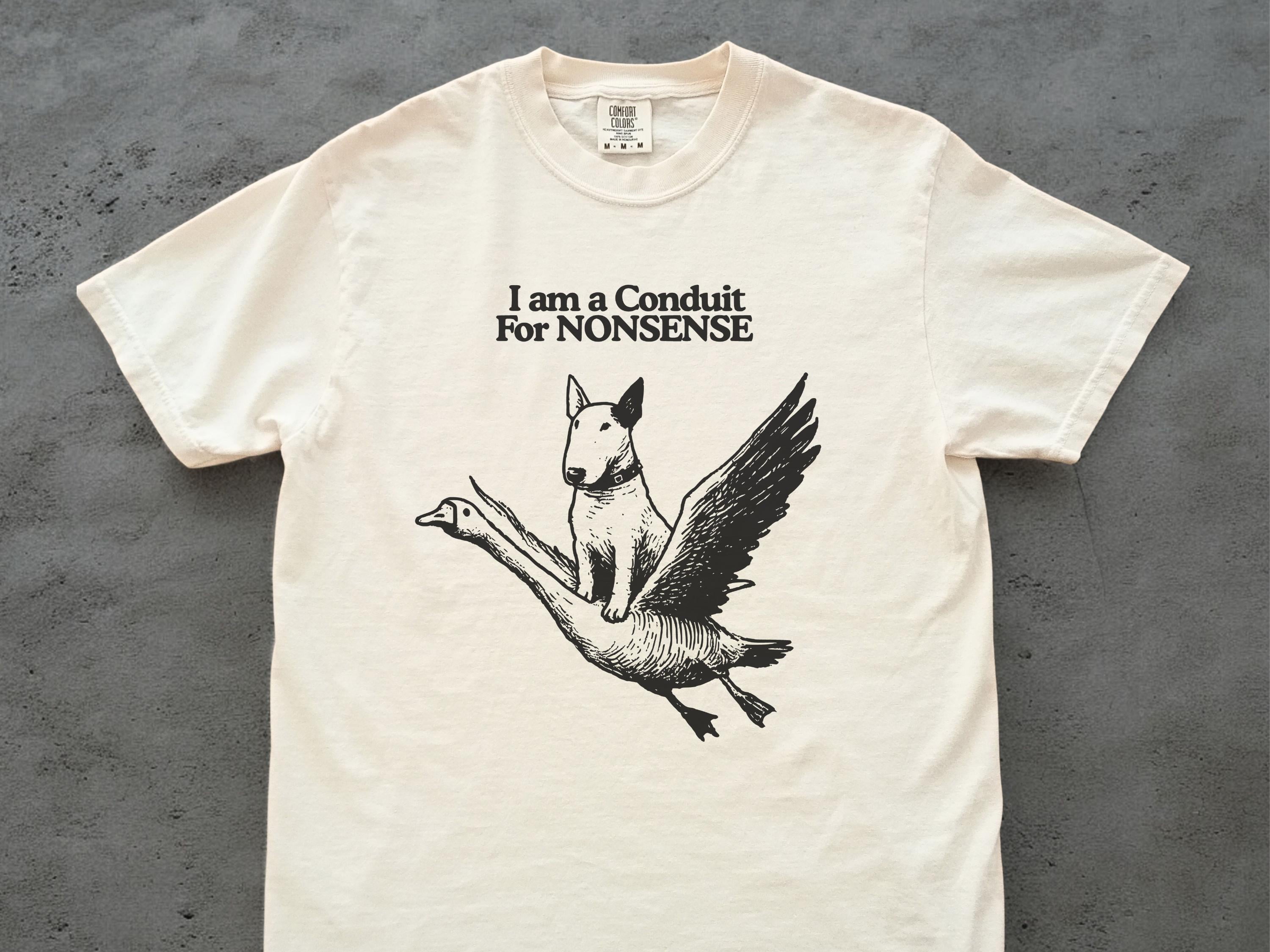 Conduit For Nonsense Bull Terrier Shirt – Funny Gift for Bull Terrier ...