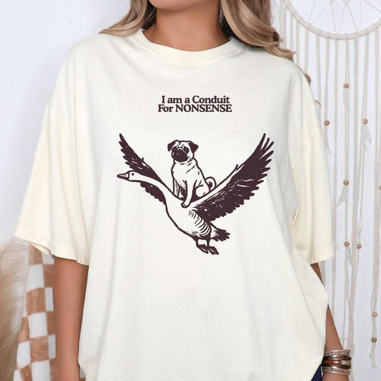 Conduit For Nonsense Pug Shirt - Funny Gift for Pug Mom or Dad, Pug ...