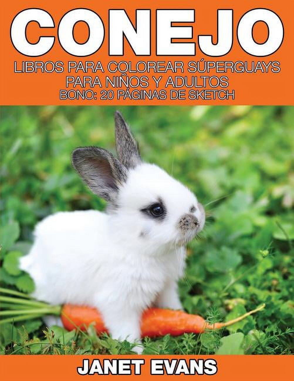 Conejo: Libros Para Colorear Superguays Para Ninos y Adultos (Bono: 20 ...