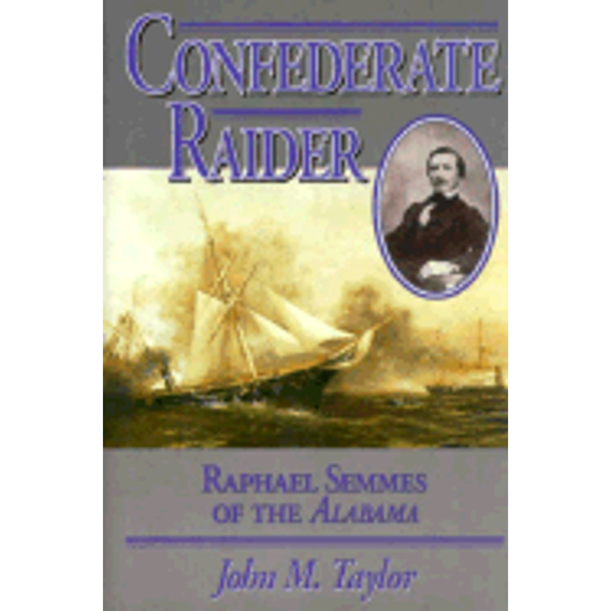 Pre-Owned Confederate Raider: Semmes (H) (Hardcover) 0028810864 ...