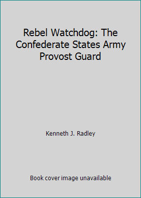 Pre-Owned Confederate States Army Provost Guard Rebel Watchdog: The ...