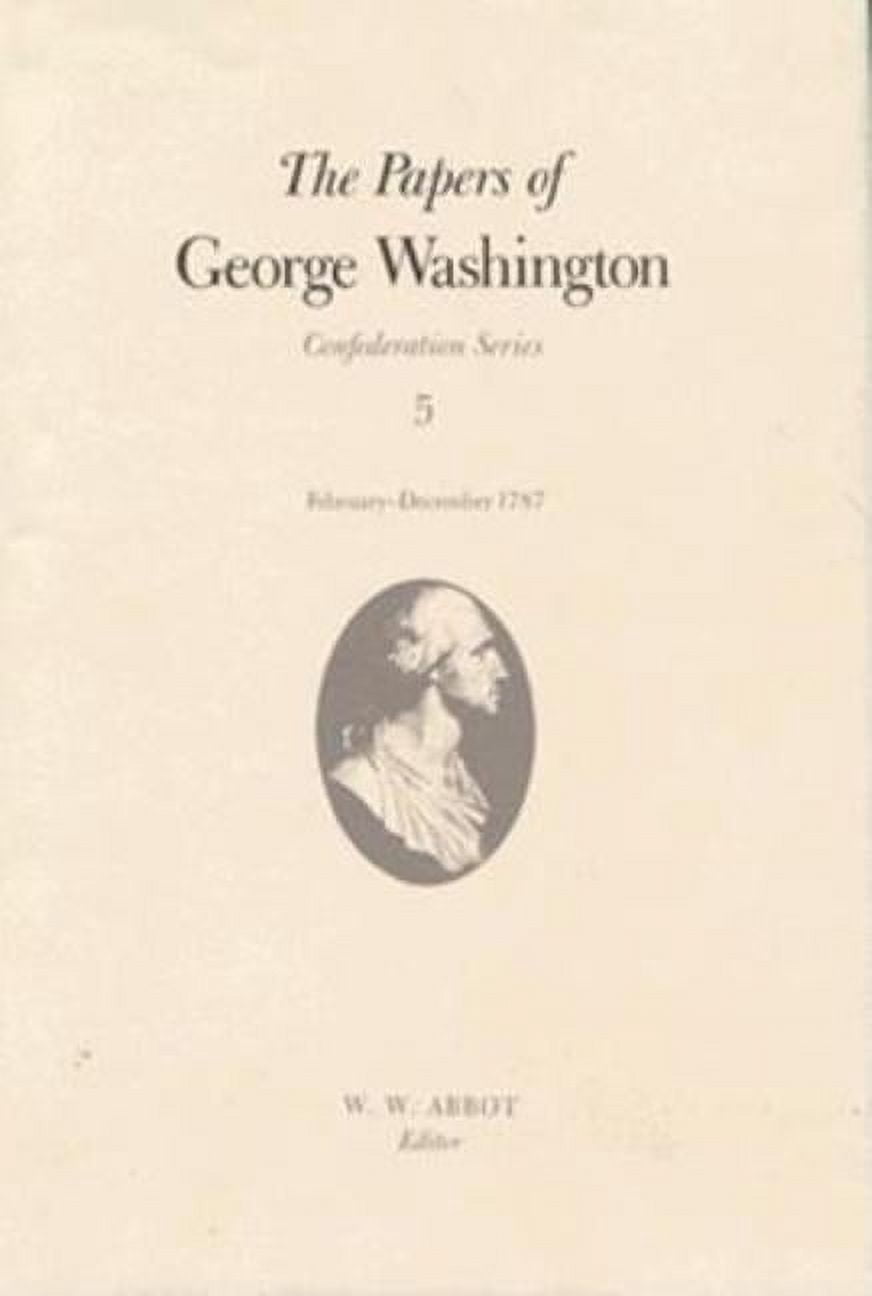 Confederation Series: The Papers of George Washington : February ...