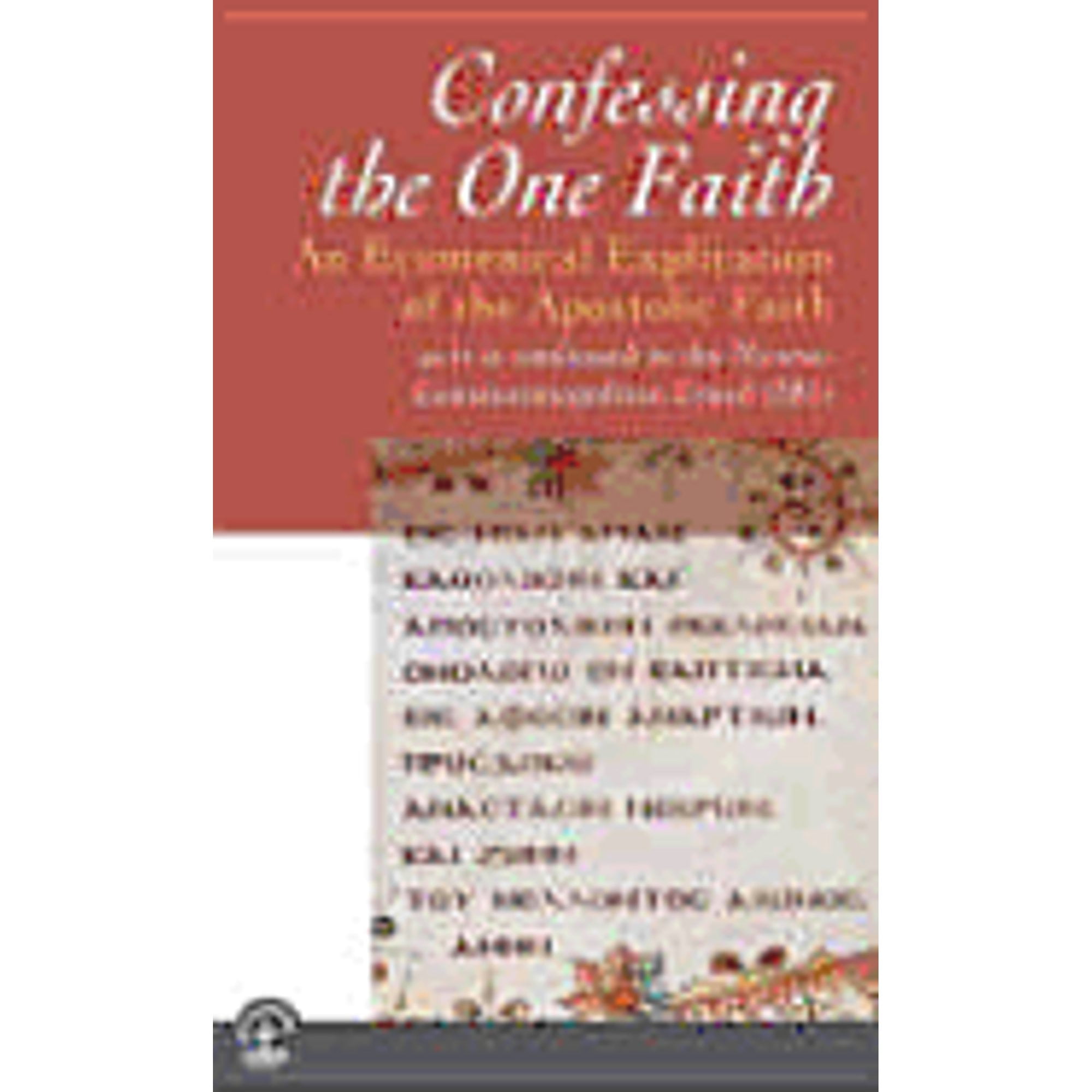 Pre-Owned Confessing the One Faith: An Ecumenical Explication of the ...