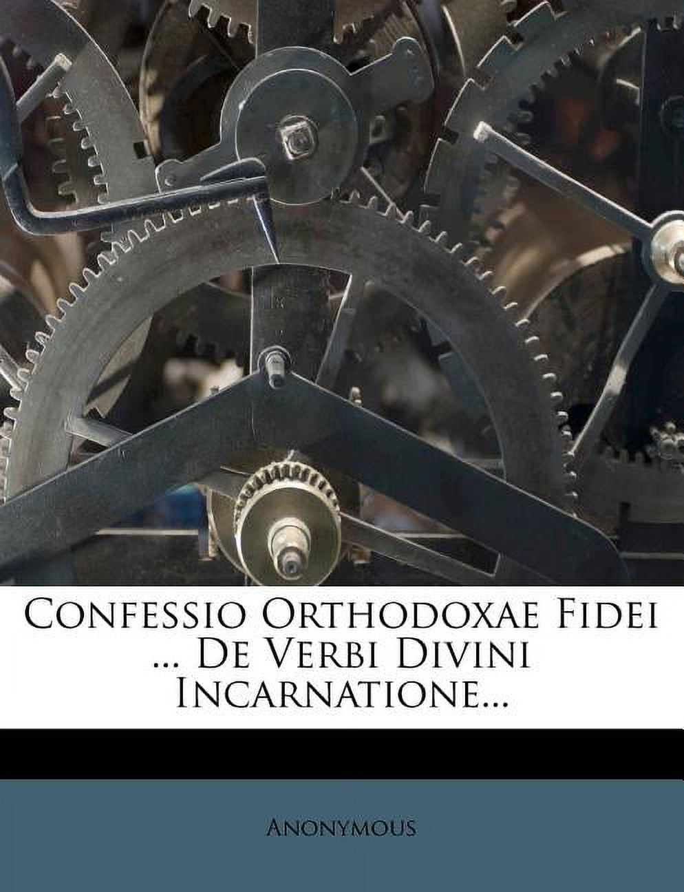 Confessio Orthodoxae Fidei ... de Verbi Divini Incarnatione ...