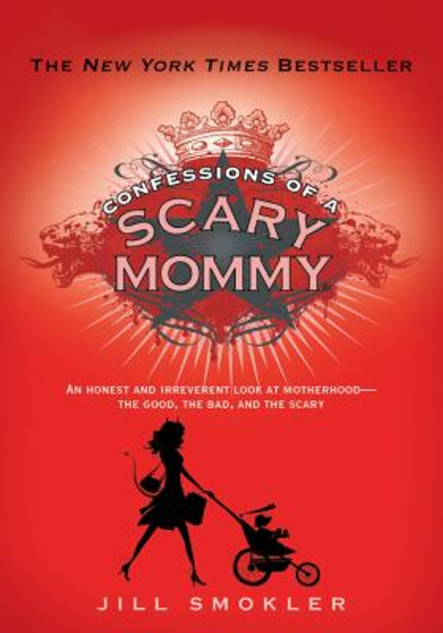 Pre-Owned Confessions of a Scary Mommy: An Honest and Irreverent Look ...