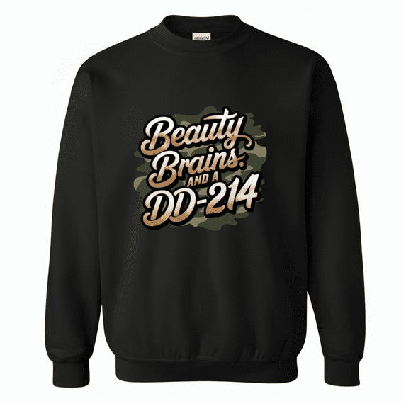 Confident Beauty Brains Military DD214 Pride Empowering Sweatshirt up ...