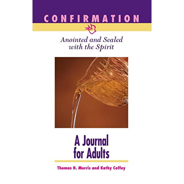 Pre-Owned Confirmation: Anointed and Sealed with the Spirit, a Journal ...