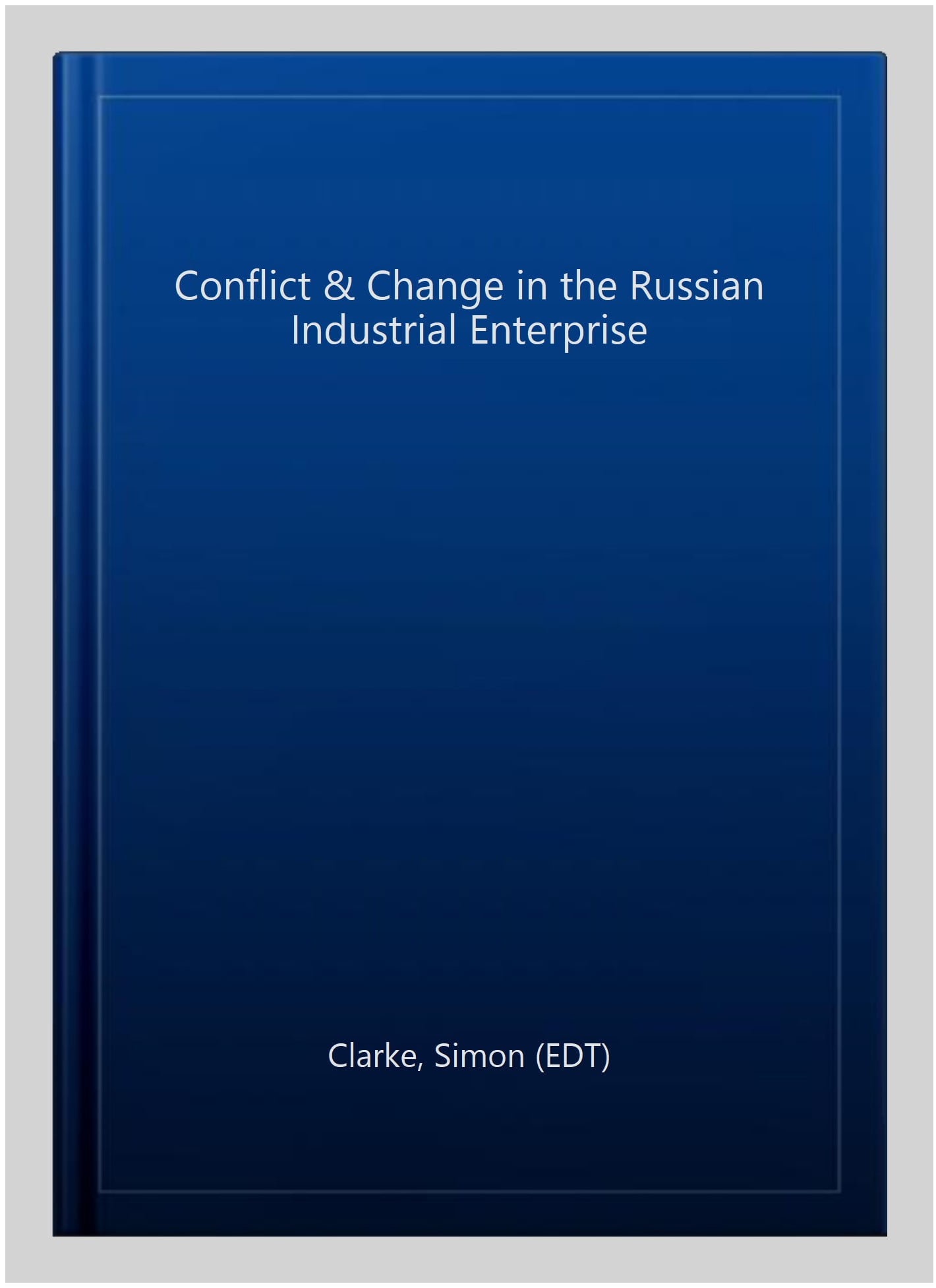 Conflict & Change in the Russian Industrial Enterprise - Walmart.com