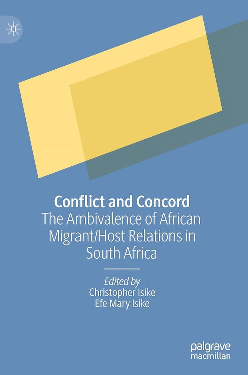 Conflict and Concord: The Ambivalence of African Migrant/Host Relations ...