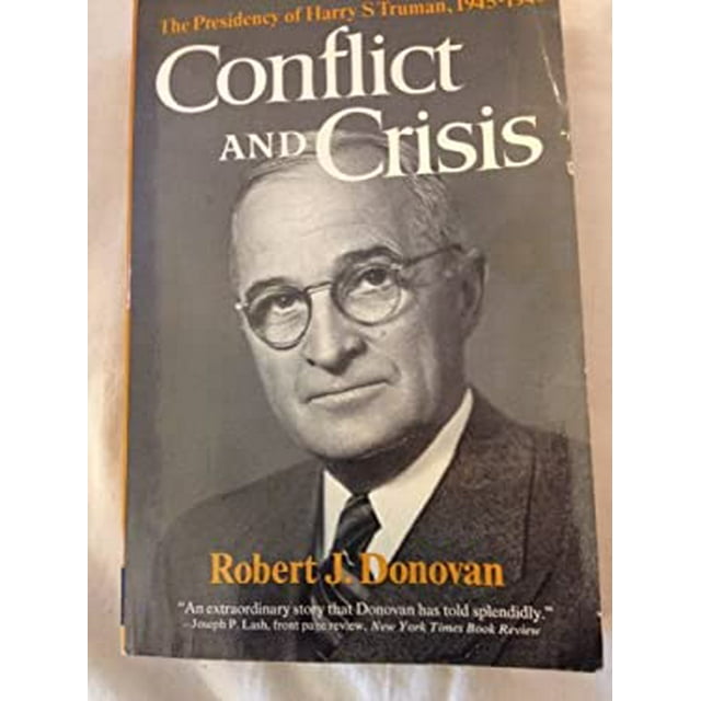 Pre-Owned Conflict and Crisis : The Presidency of Harry S. Truman, 1945 ...